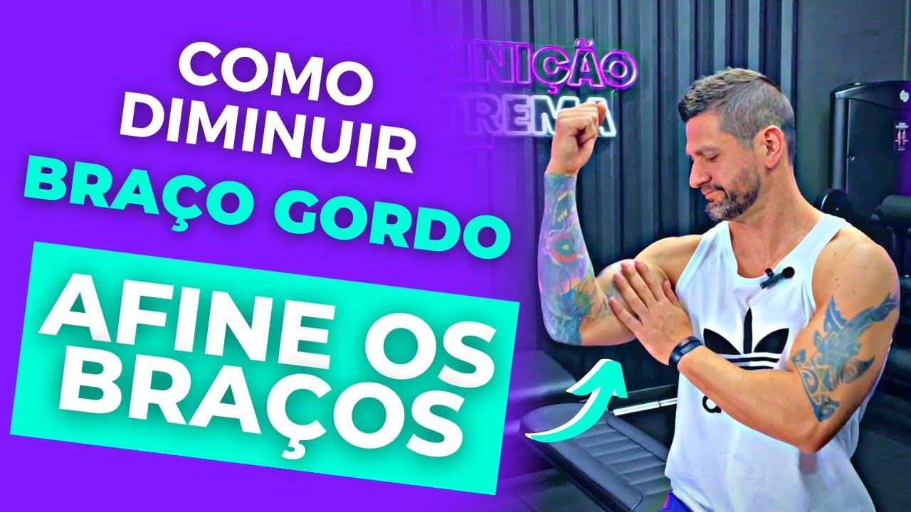 Como Diminuir Braço Gordo Melhores Exercícios Para Afinar Braços