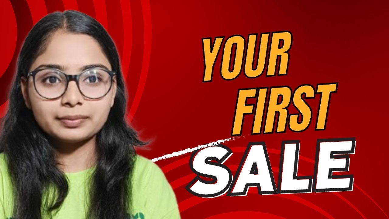 Earning Your First Sale: Watch and Learn the Winning Strategies| Your ...