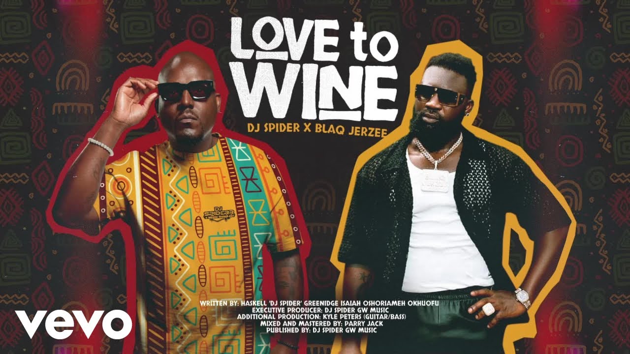 Dj Spider, Blaq Jerzee - Love to Wine | Visualizer - YouTube Music
