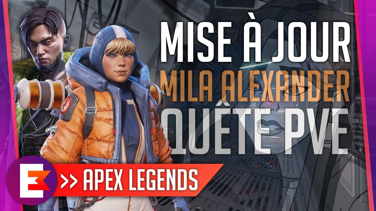 MISE A JOUR APEX LEGENDS , MILA ALEXANDER DANS LE BUNKER ET QUETE PVE ...