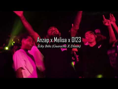 Anzap x Melisa x 0123 - Ecky Bebz (Guaracha x Distan)