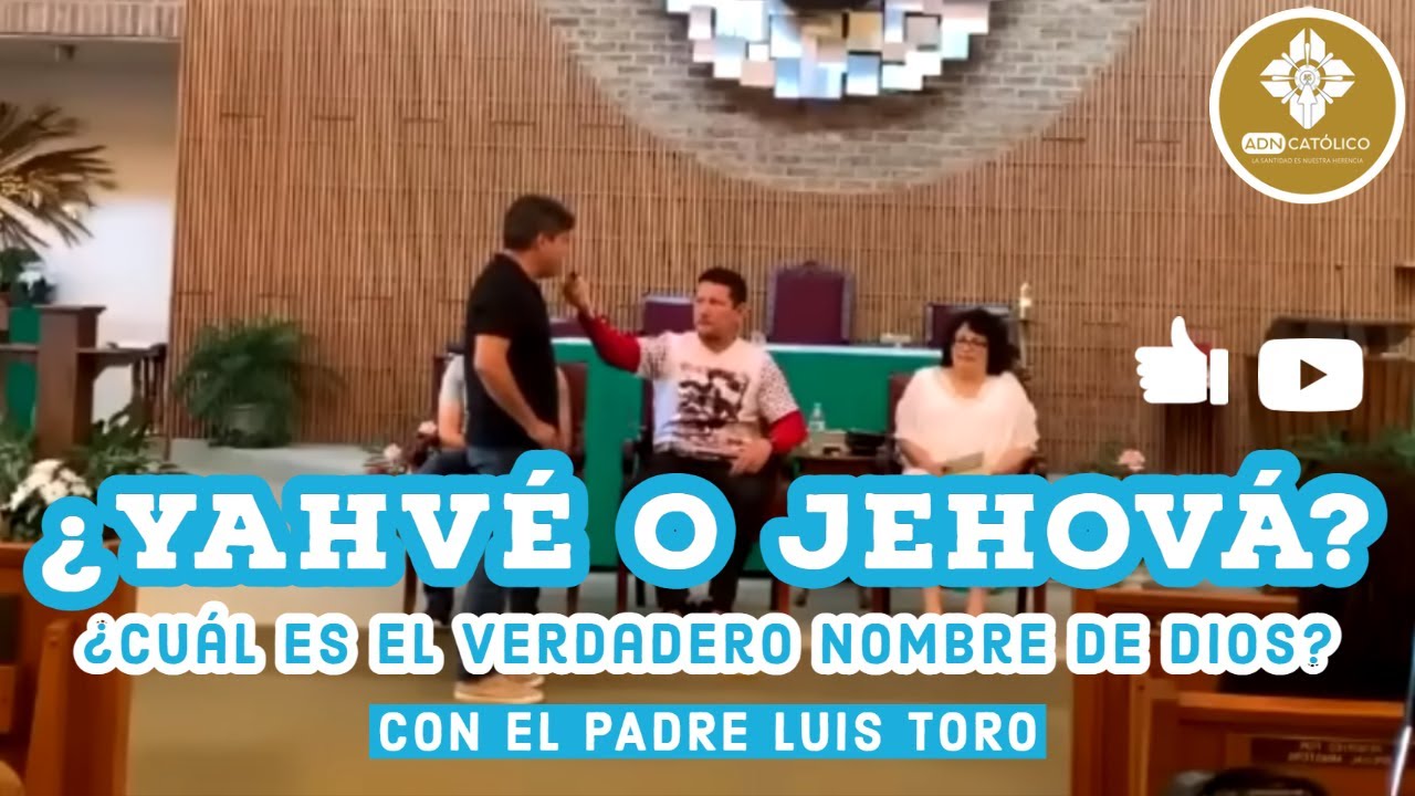 ¿Yahvé o jehová? - ¿Cuál es el verdadero nombre de Dios? Padre Luis ...