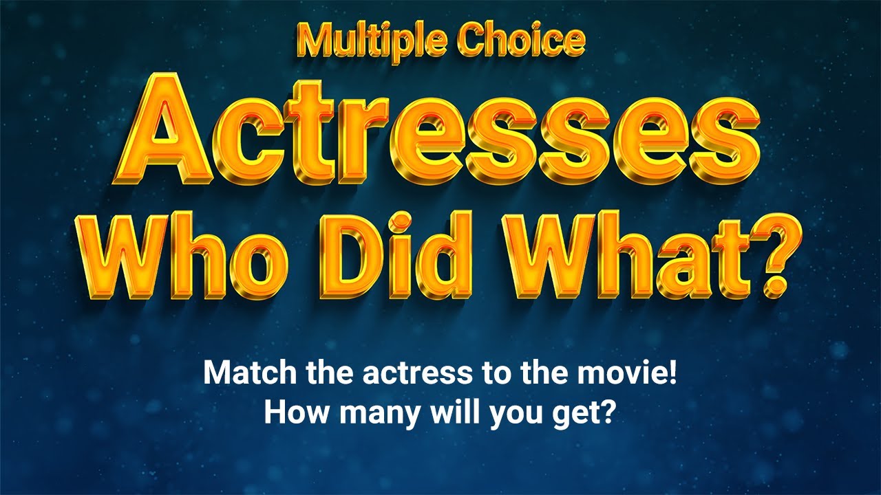 Movie Trivia Quiz : Can You Match The Actress To The Movie? - YouTube