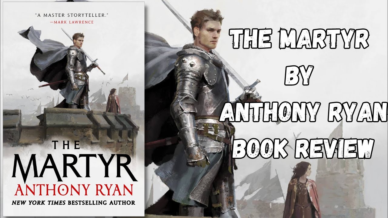 The Martyr by Anthony Ryan - Book Review | An Excellent Follow-Up | The ...