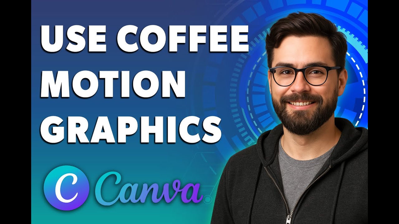 How To Use Coffee Motion Graphics In Canva [2025 Guide] - YouTube