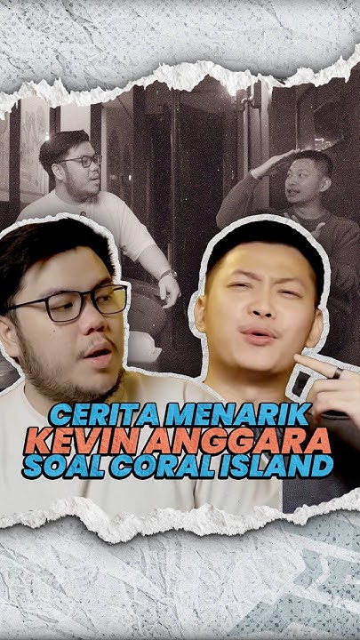 ADA KEVIN ANGGARA DI MUSEUM CORAL ISLAND?? #dylandpros #kevinanggara #coralisland #proscast # ...