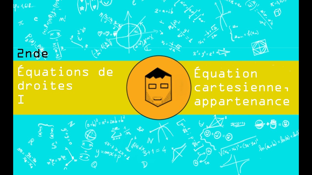 L'équation cartesienne d'une droite - 2nde équations de droites 1 - YouTube