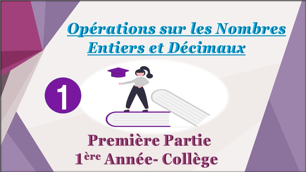 opérations sur les nombres entiers et décimaux-1 AC- partie1 - YouTube