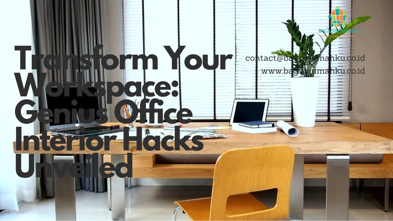 Ubah Ruang Kerja Anda: Interior Kantor Hacks I Transform Your Workspace ...