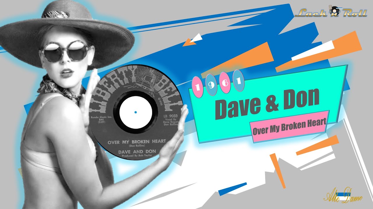 Dave & Don - Over My Broken Heart (1961) - YouTube