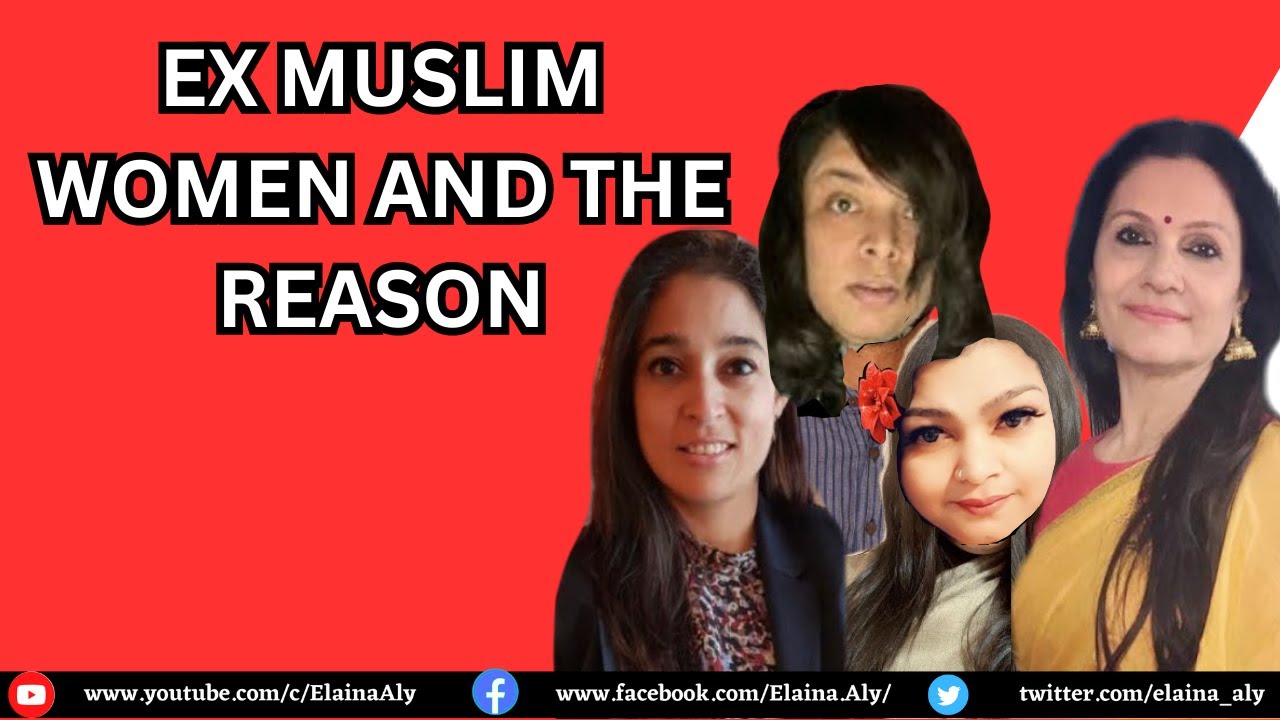 EX MUSLIM WOMEN AND THE REASON BEHIND IT... - YouTube