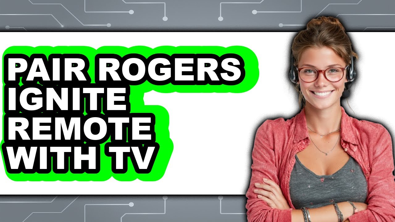 How to Pair Rogers Ignite Remote with TV (UPDATED 2025) - YouTube