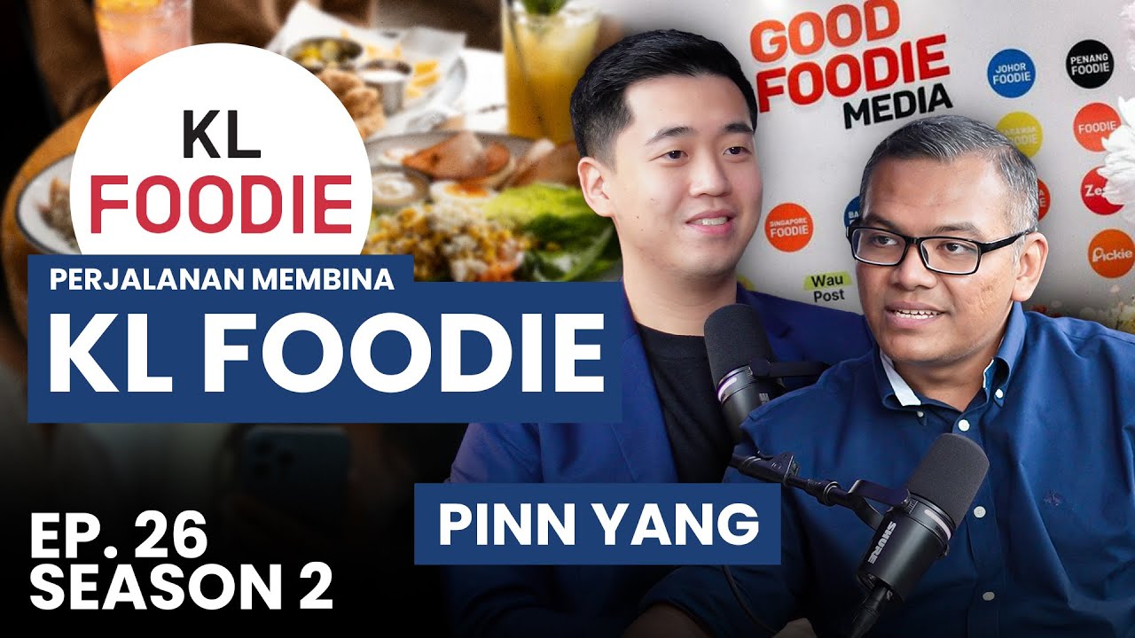 [S02:E26] Perjalanan KL FOODIE, Pinn Yang bermula dengan SIDE HUSTLE - YouTube Music