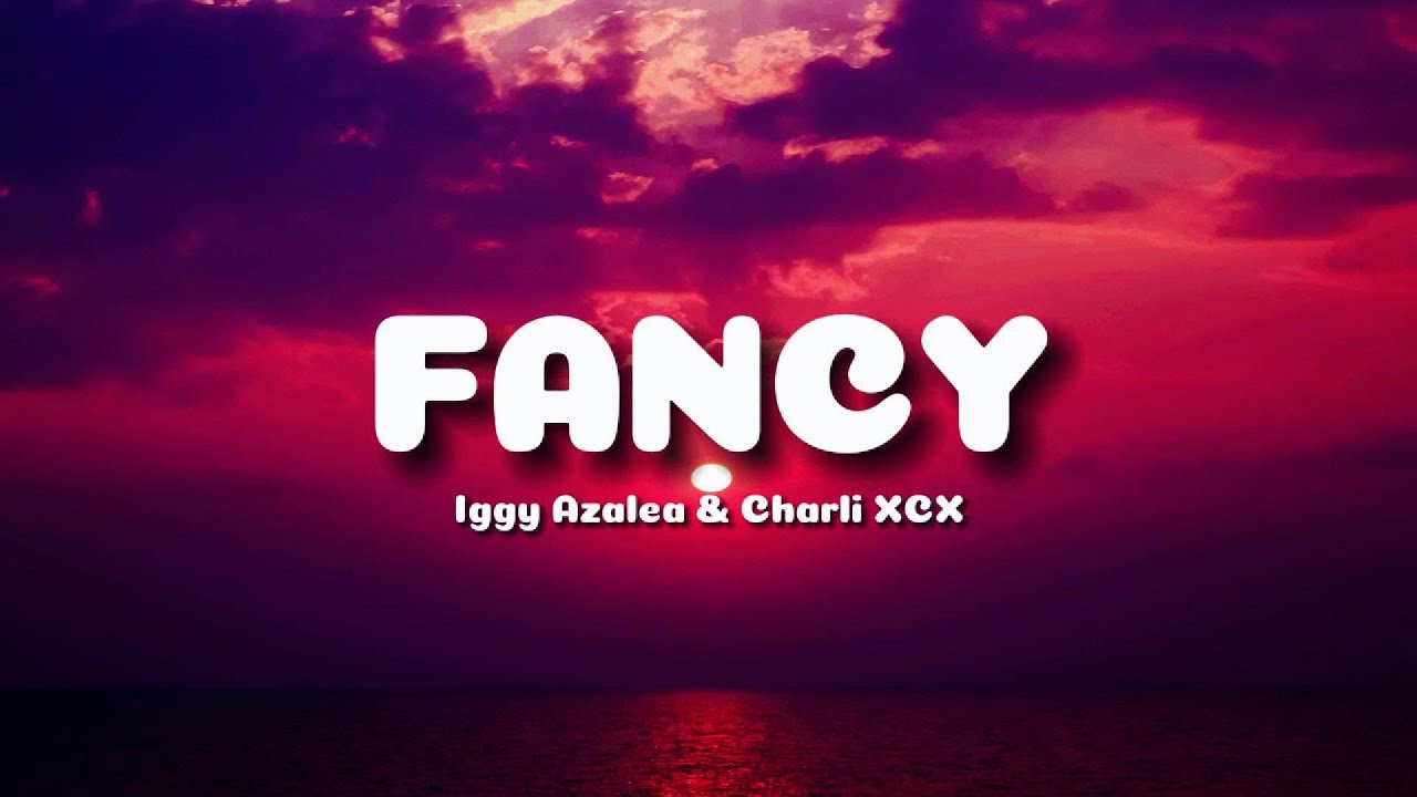 Iggy Azalea - Fancy (Lyrics) [feat. Charli XCX] - YouTube