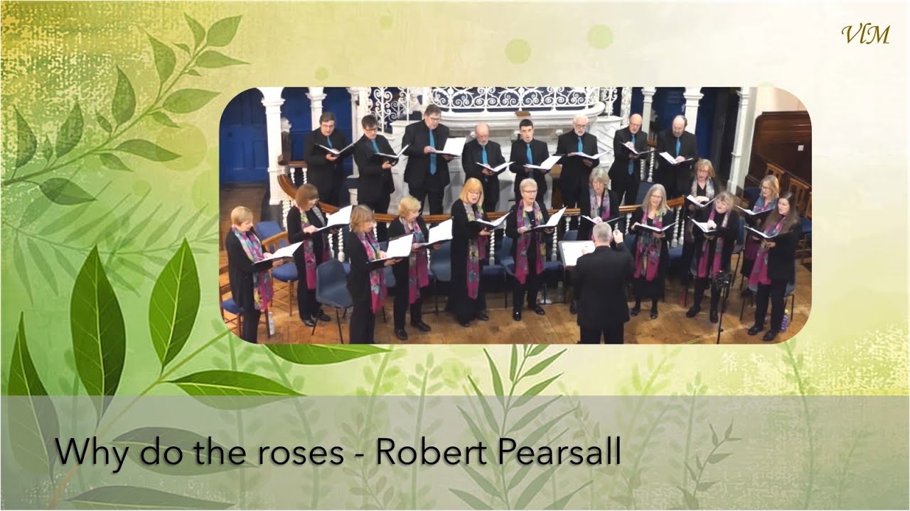 Why do the Roses - Robert Lucas Pearsall - YouTube