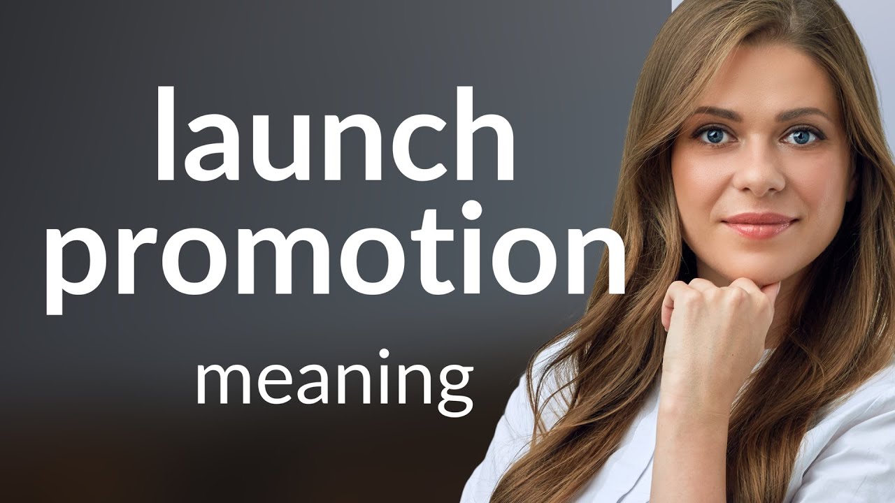 Unlocking the Secrets of "Launch Promotion" in English - YouTube