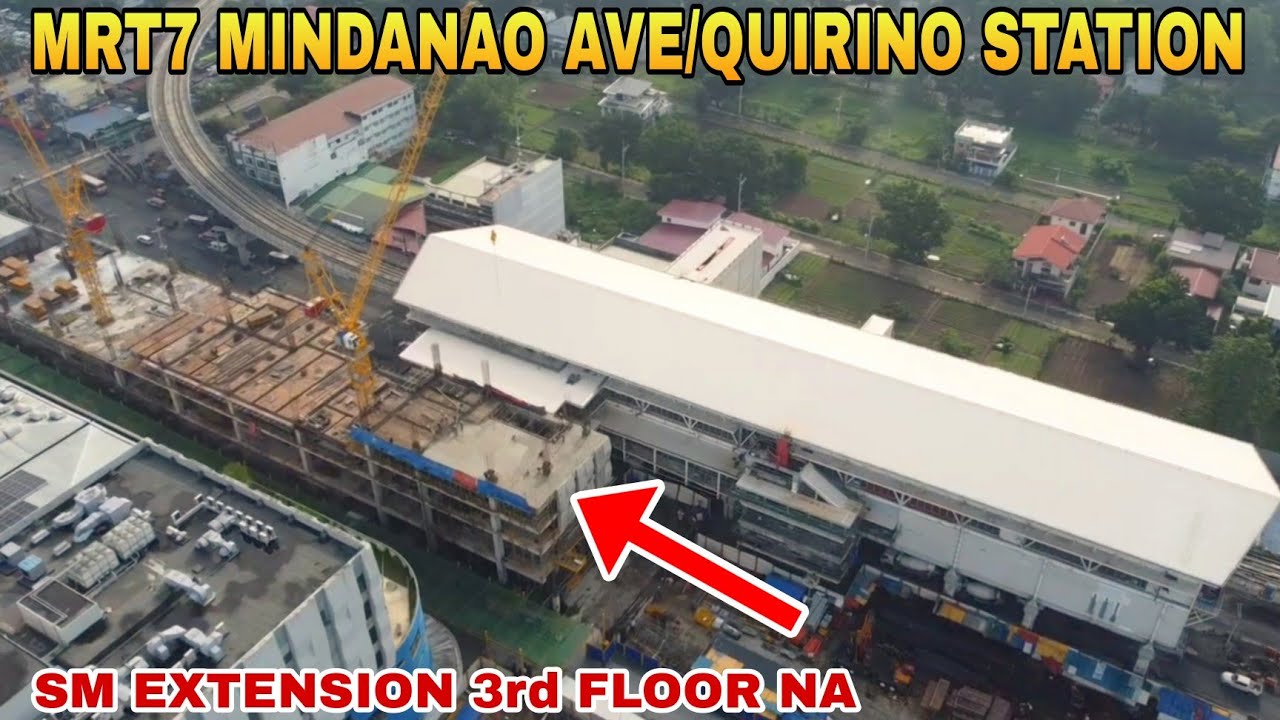 SM EXTENSION 3RD FLOOR NA/MRT7 MINDANAO AVE STATION & MRT7 QUIRINO ...