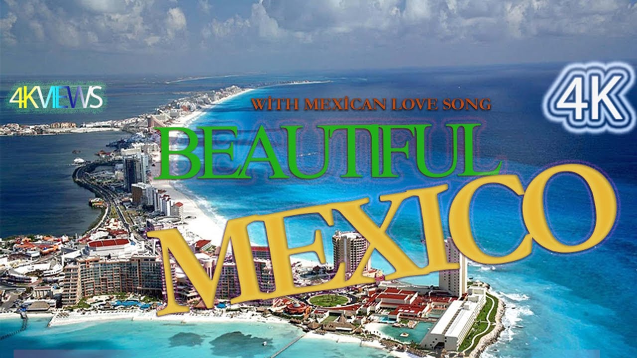 Beautiful Mexico View&With Charming Sound- 4K - YouTube