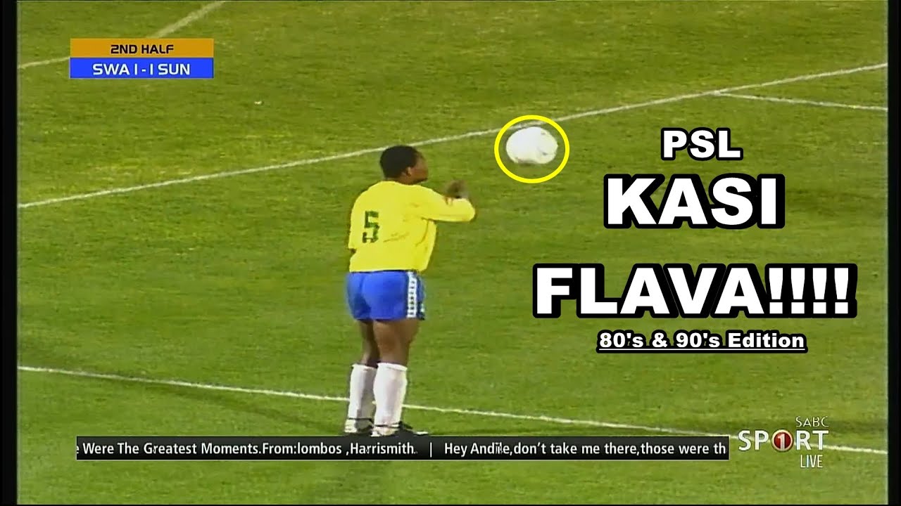 PSL KASI FLAVA!!!! (80's & 90's Edition)| South African Showboating ...