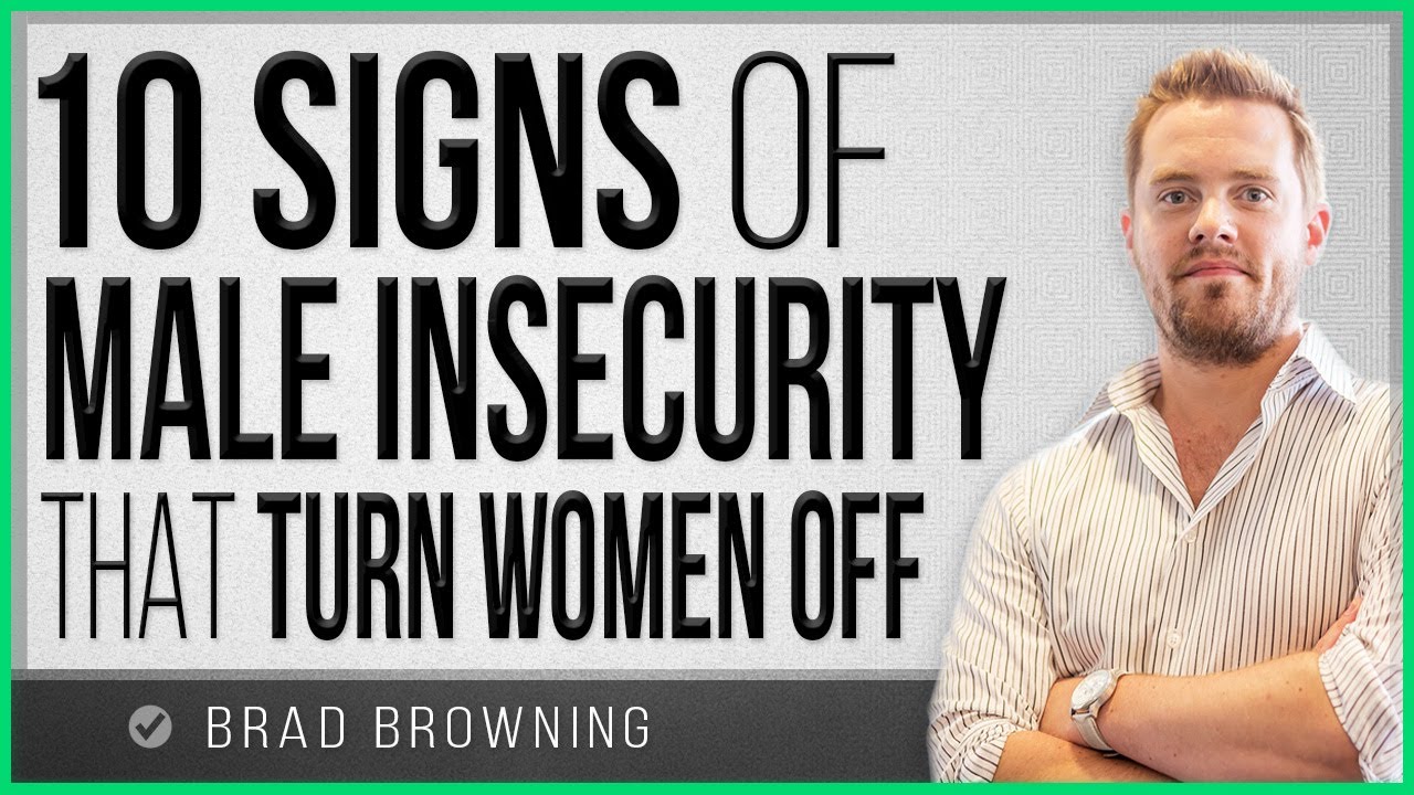 10 Signs Of Male Insecurity That Turn Women Off Youtube