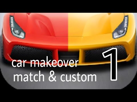 Car Makeover Match & Custom на андроид 1 - YouTube