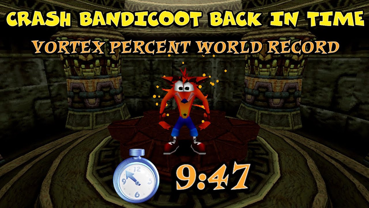 (WR) Crash Bandicoot Back In Time (Fangame) Vortex% in 9:47 - YouTube