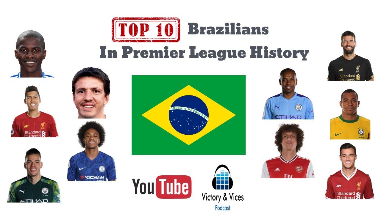 Top 10 Brazilians In Premier League History - YouTube