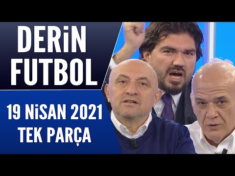 Derin Futbol 19 Nisan 2021 Tek Parça