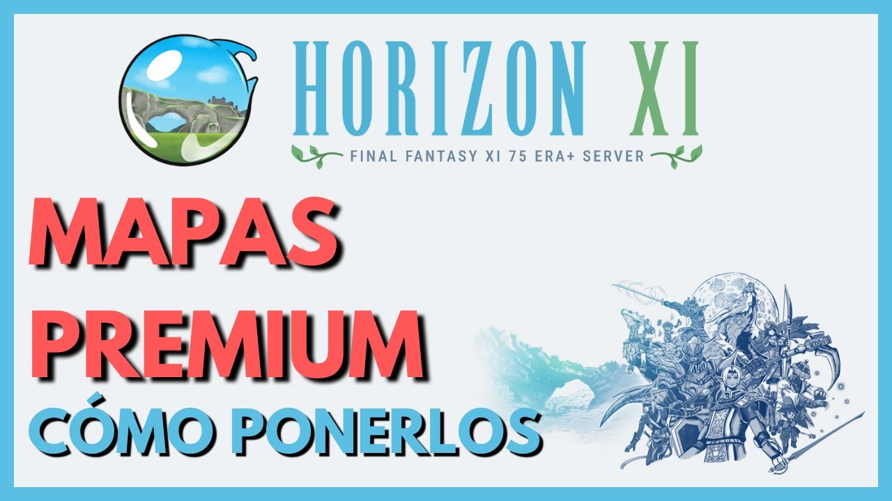 🔥HORIZON FFXI - CÓMO PONER MAPAS DETALLADOS PREMIUM - YouTube