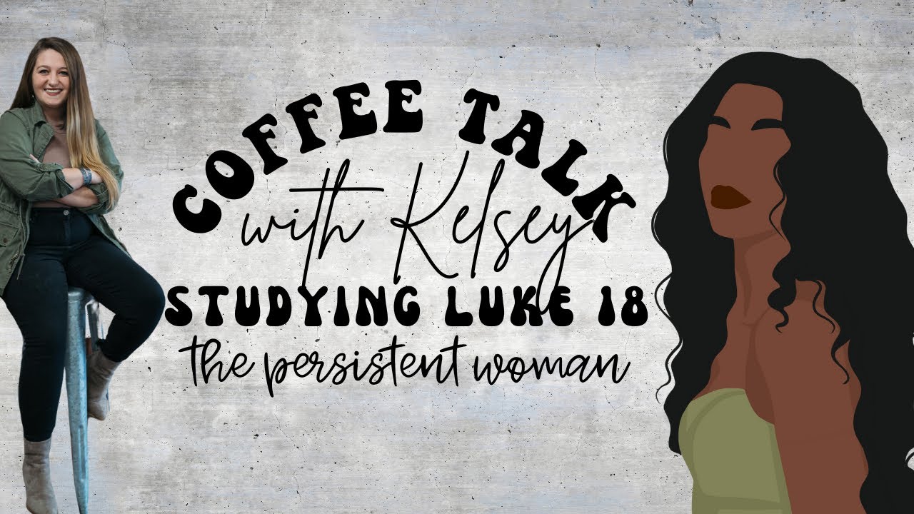 5/18 - Luke 18 - the Persistent Woman - YouTube