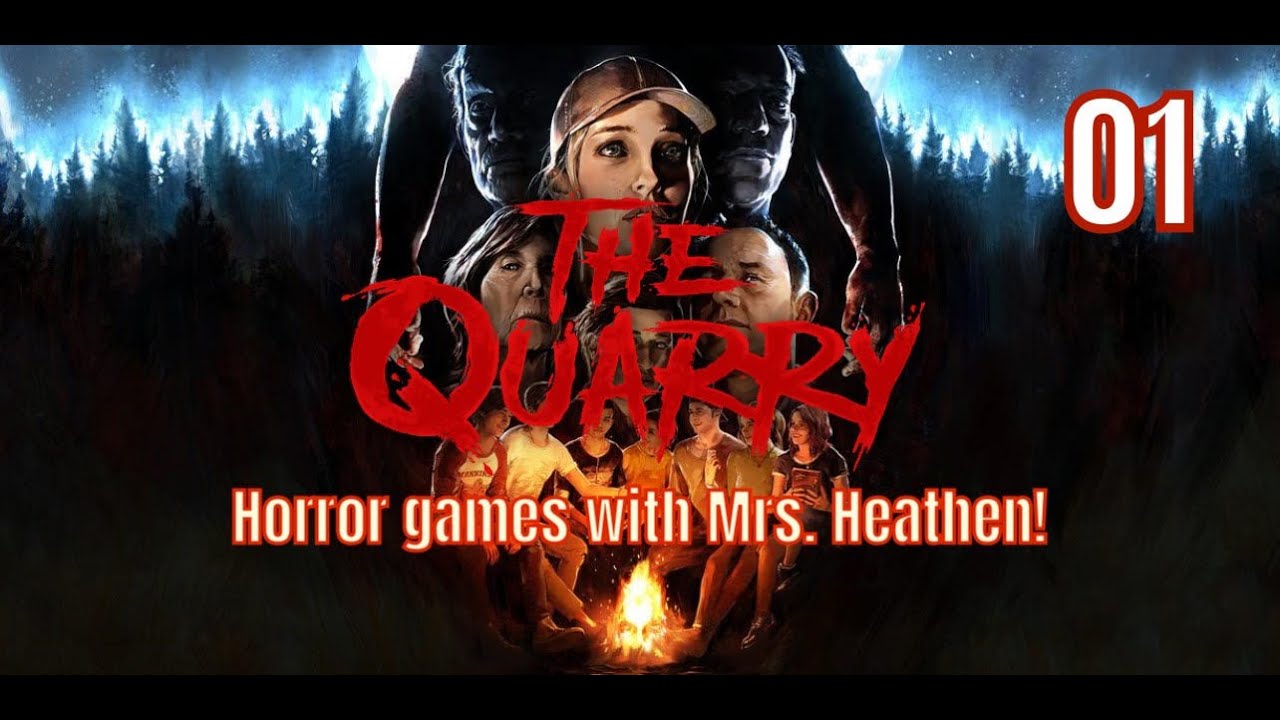 🔴LIVE - Horror Games with Mrs. Heathen! The Quarry - Part 1 - YouTube