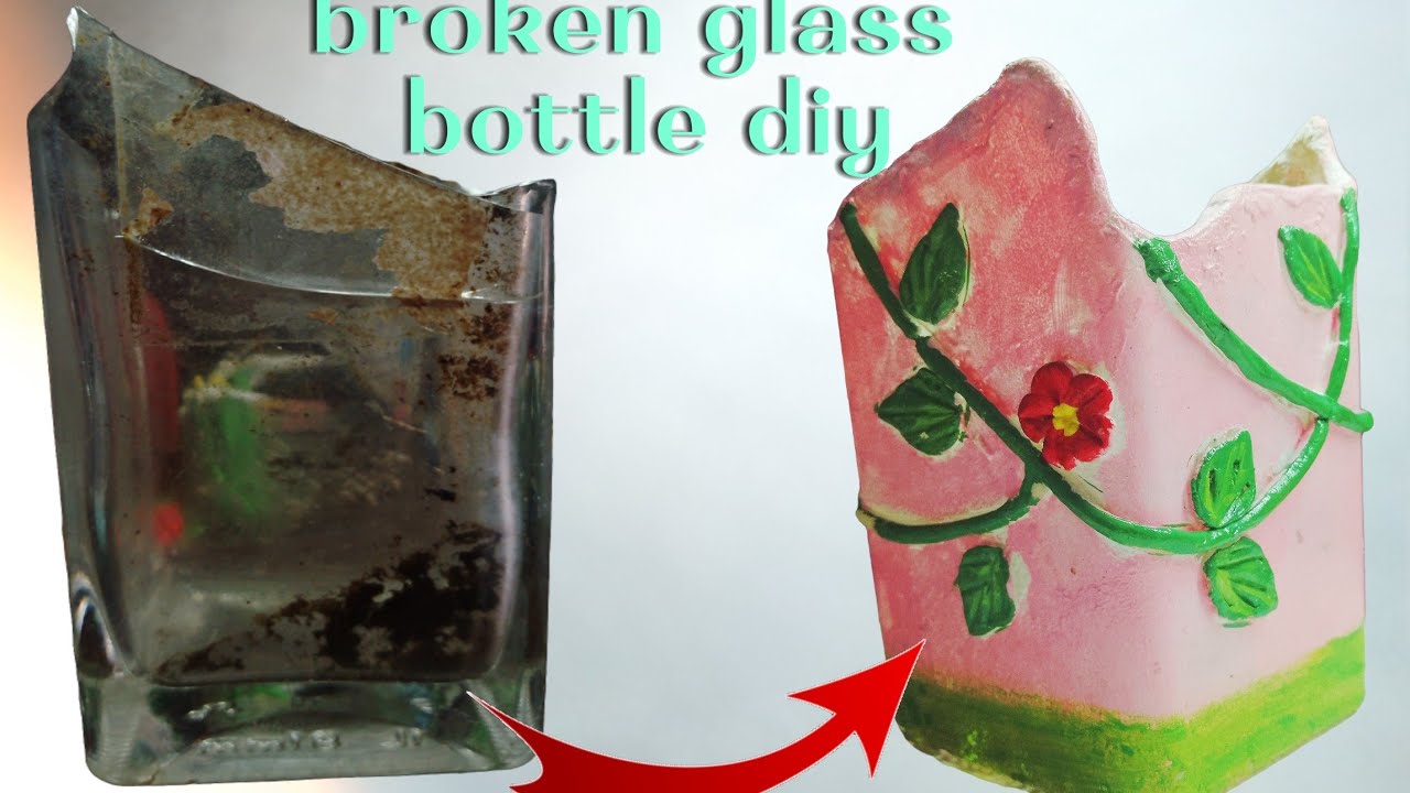 Diy broken glass bottle. how to use broke bottle with clay. easy air ...