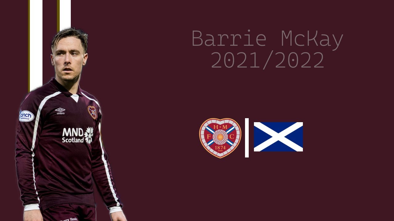 Barrie McKay - Heart Of Midlothian - 2021/22 - HMFCEDIT - YouTube