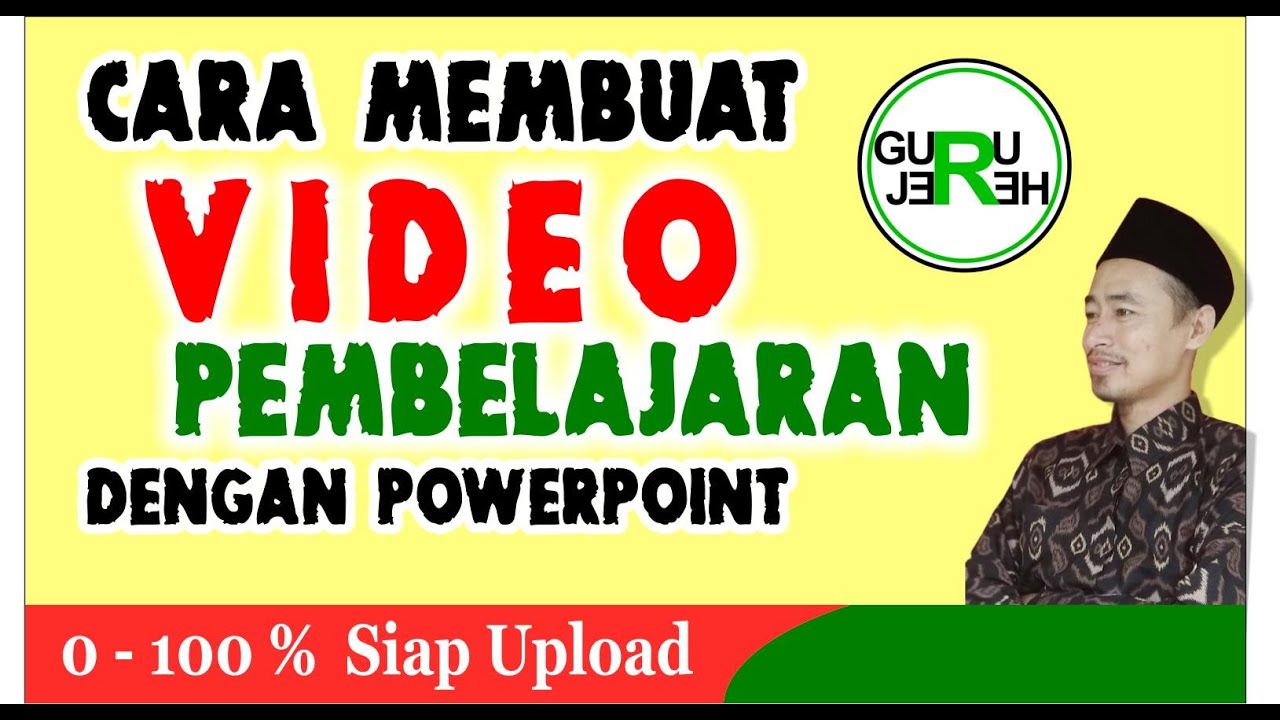 CARA MEMBUAT VIDEO PEMBELAJARAN DARI 0 - 100 % SIAP UPLOAD - YouTube