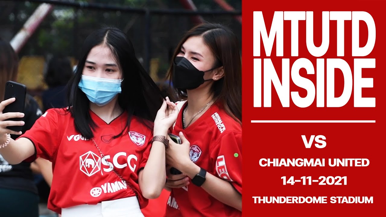 INSIDE MTUTD : บรรยากาศฟุตบอลไทยลีกสัปดาห์ที่ 13 : เมืองทองยูไนเต็ด vs เชียงใหม่ฯ : 14.11.2021 ...