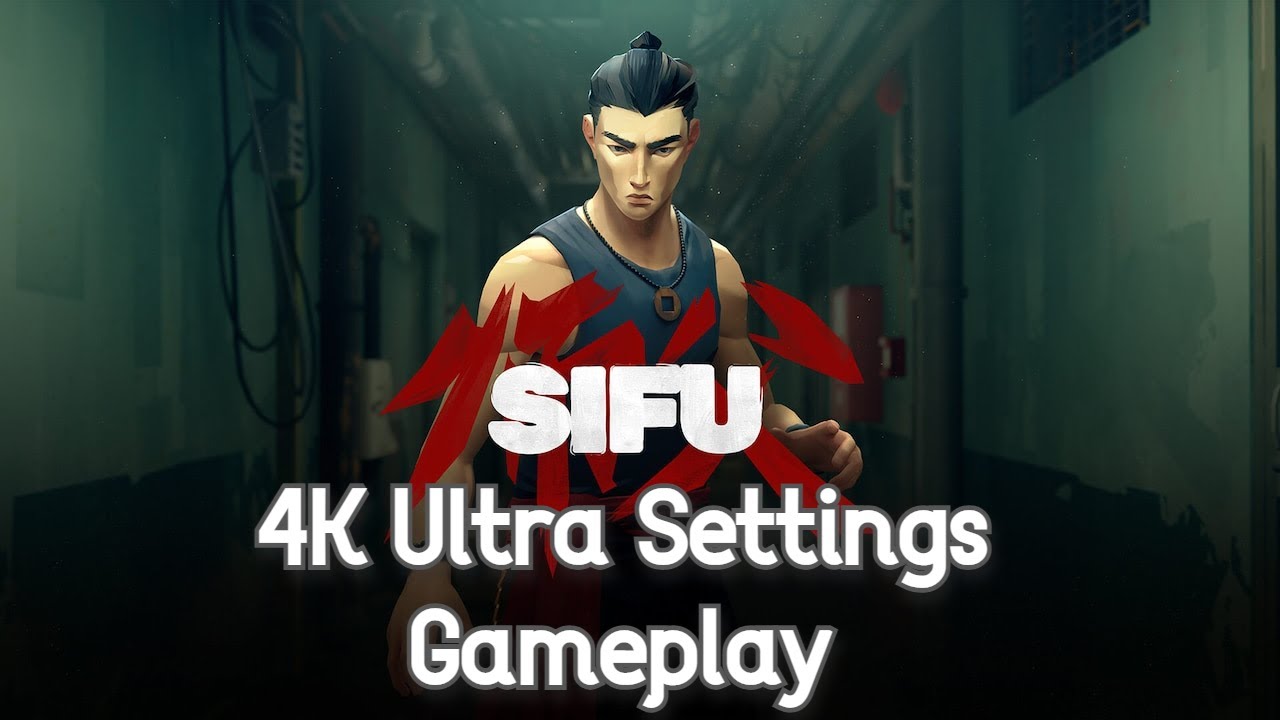 SIFU 4K Ultra High Resolution Gameplay (40 Minutes Walkthrough) - YouTube