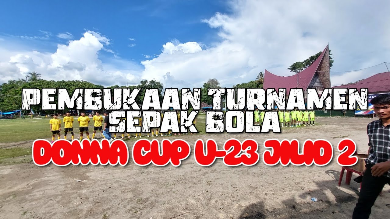 DONNA CUP U23 JILID II TAHUN 2023 | OPENING - YouTube