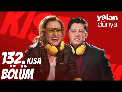 Yalan Dünya 132. Kısa Bölüm