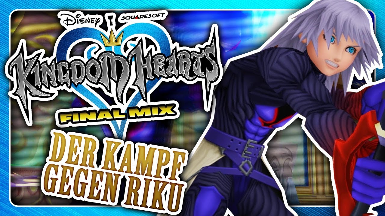 KAMPF gegen RIKU! 💖 #23 • Kingdom Hearts Final Mix [Road to Kingdom ...