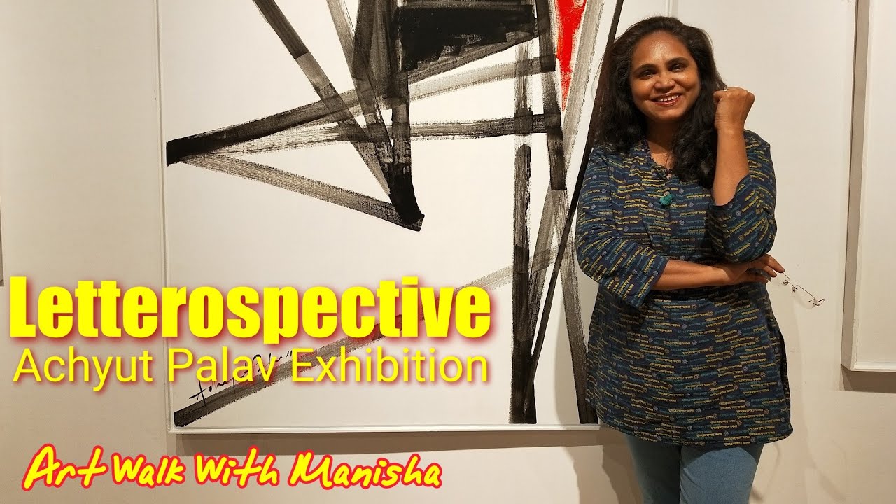 Achyut Palav Exhibition- Letterospective - YouTube