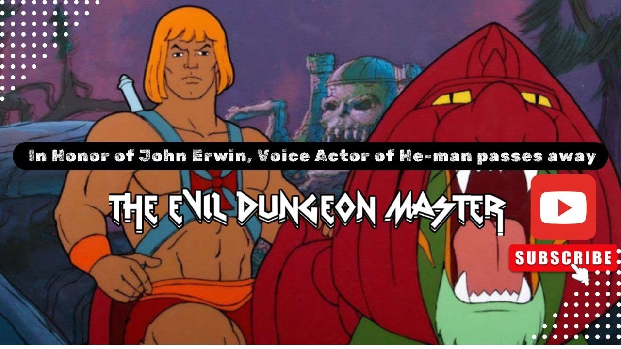 A Tribute to John Erwin, , He-Man Voice Actor. The Voice That Defined ...