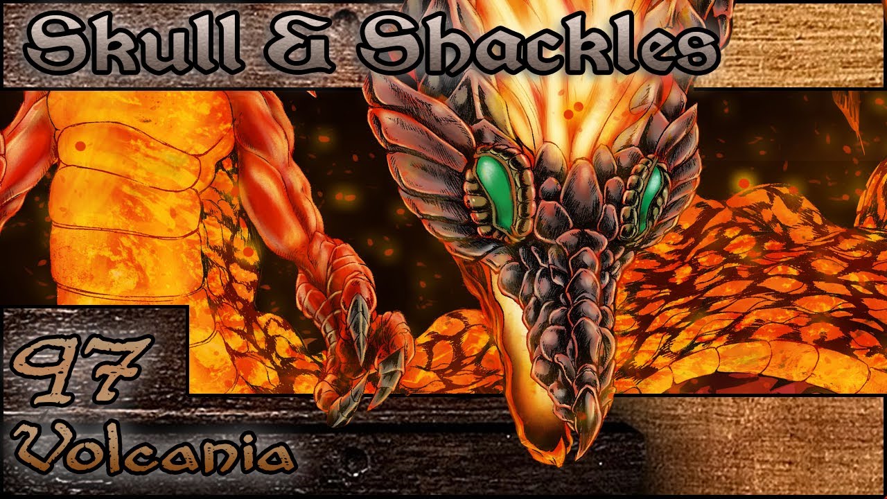 Volcania - Skull & Shackles - FoundryVTT - 5e Dungeons & Dragons - EP ...