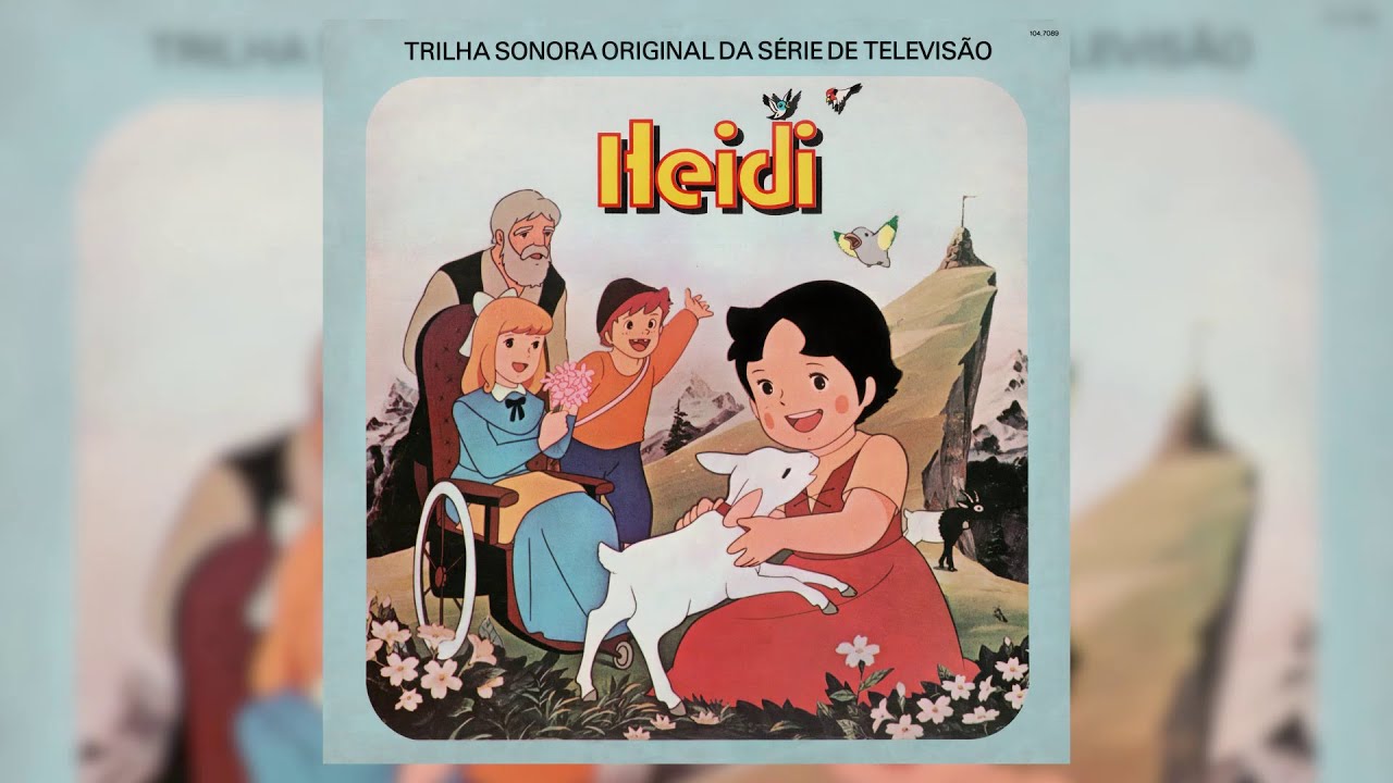 Heidi Em Português. História. Trilha Sonora Original Da Série De ...
