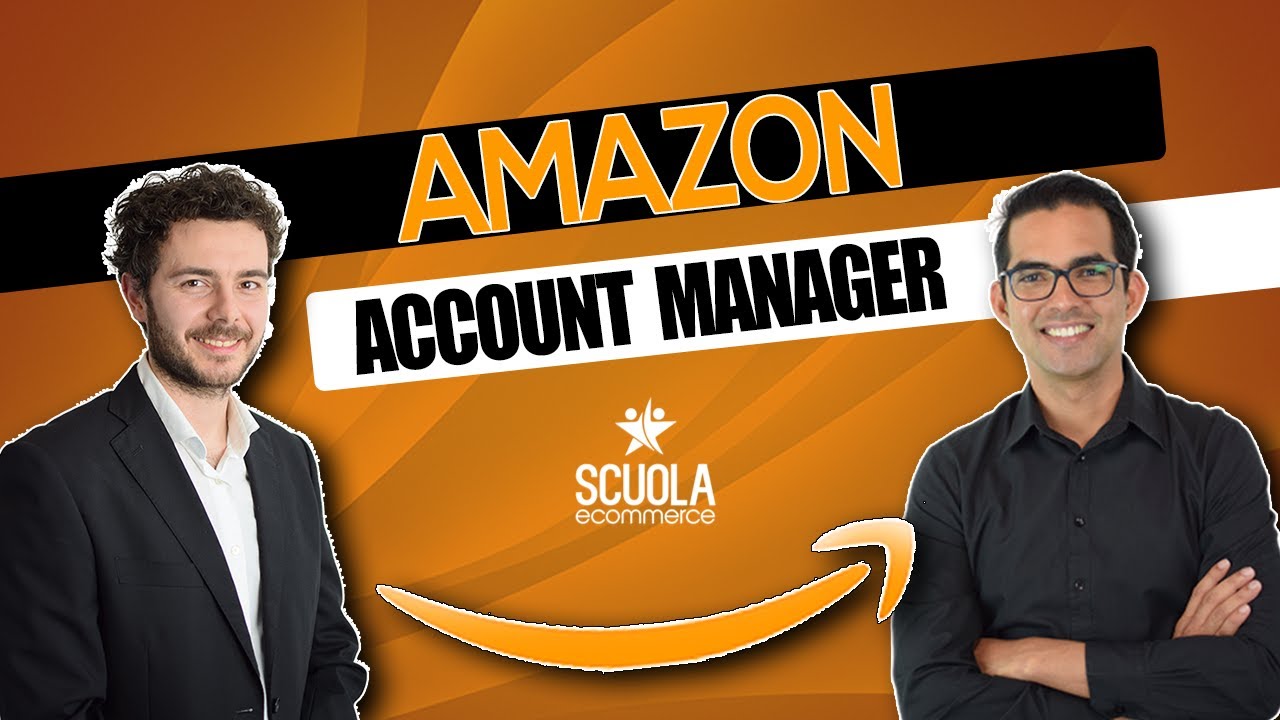 AMAZON Account Manager. Gestione ecomerce ! Vendere su Amazon Italia ...