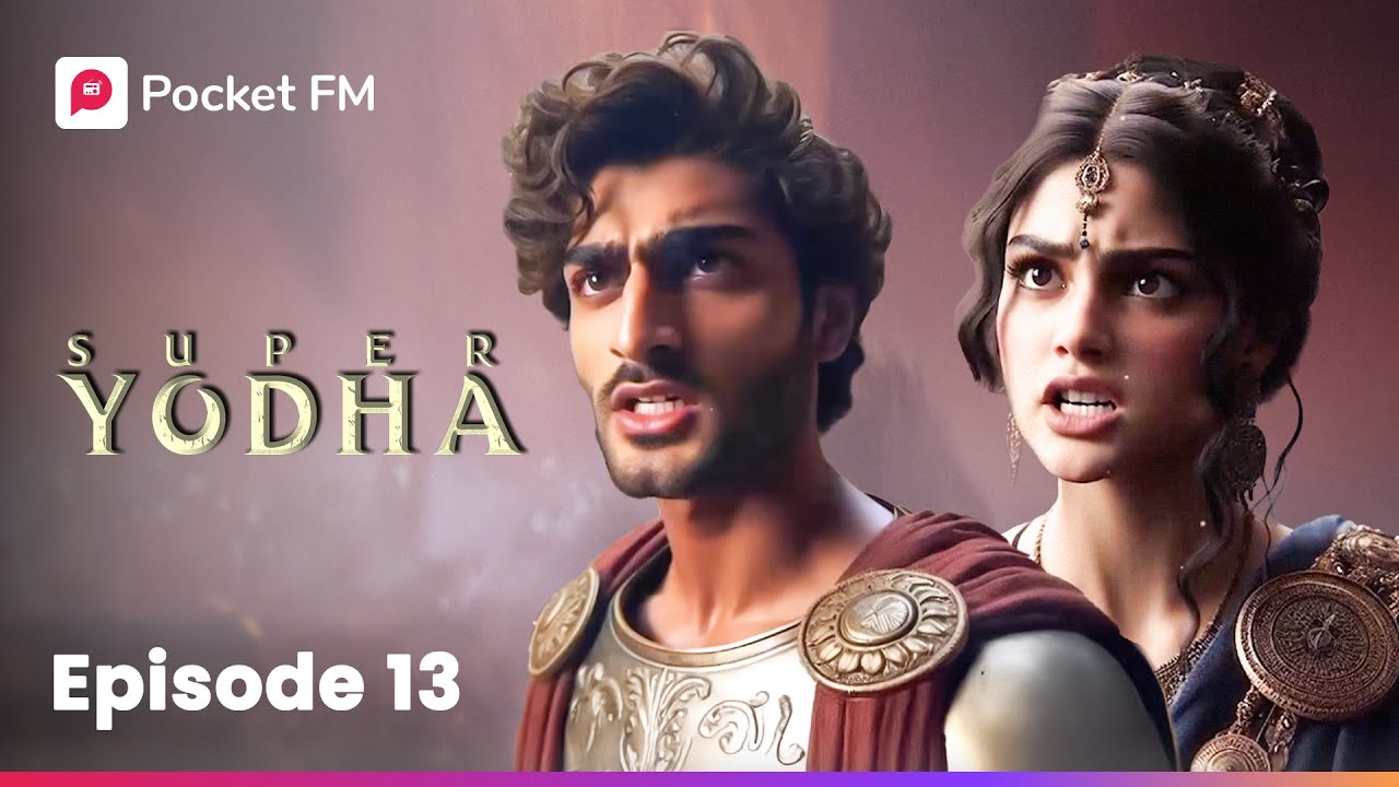 Episode 13 | Super Yoddha | Pocket FM - YouTube