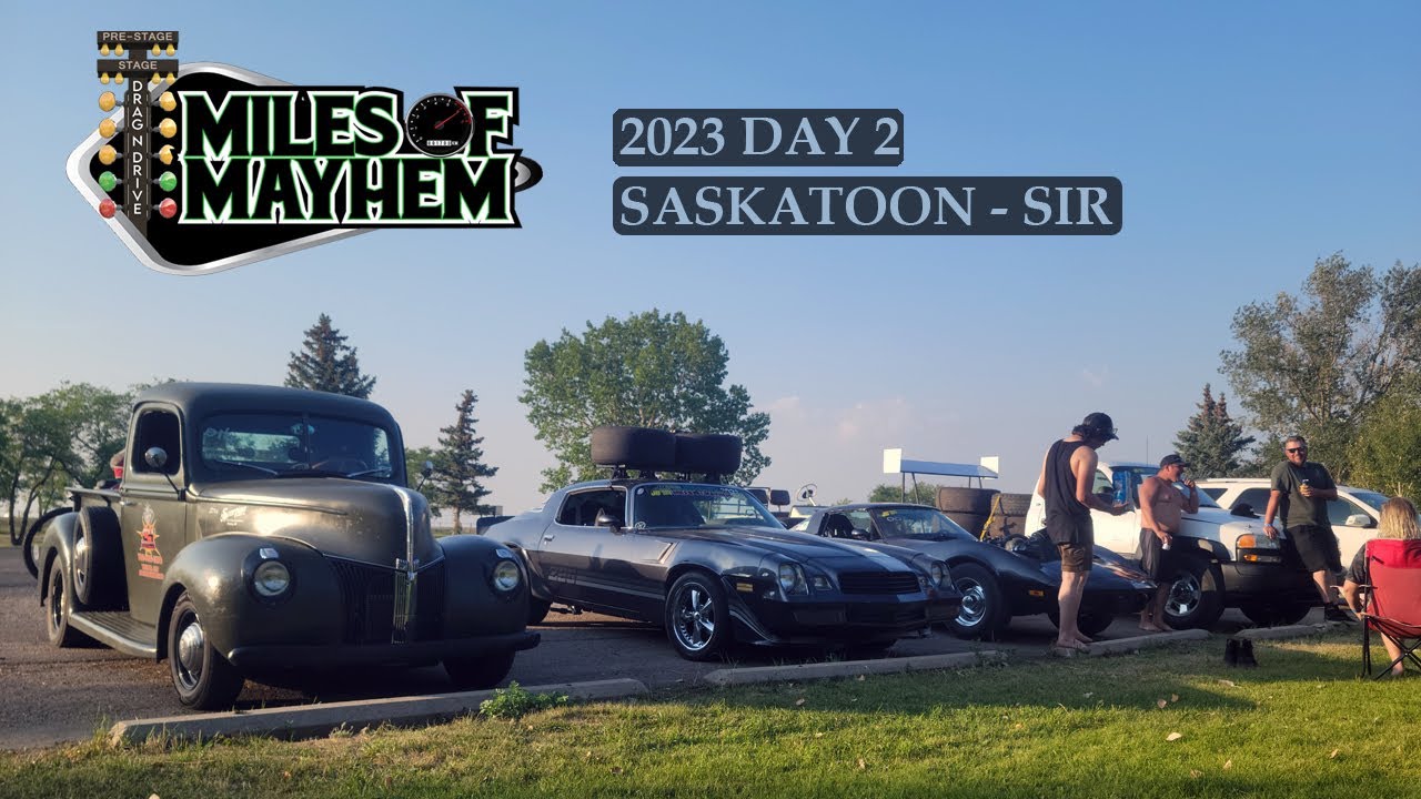 MILES OF MAYHEM 2023 - DAY 2 - Saskatchewan International Raceway - YouTube