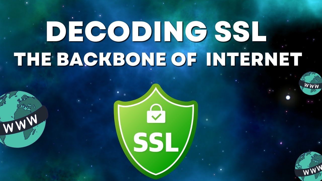 Decoding SSL: The Backbone of Internet - YouTube