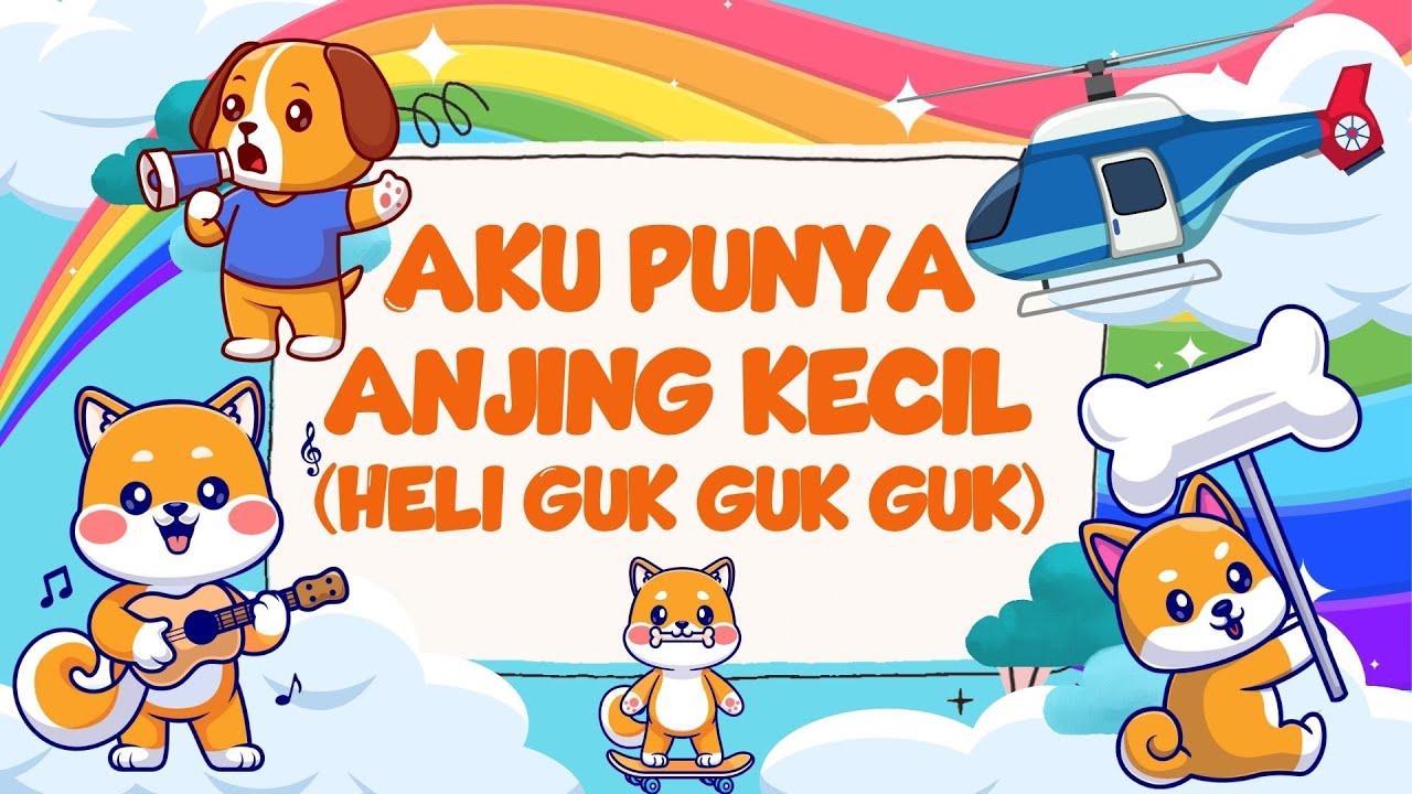 Heli Guk Guk Guk (Aku Punya Anjing Kecil) | Lagu Anak Populer | Kartun ...