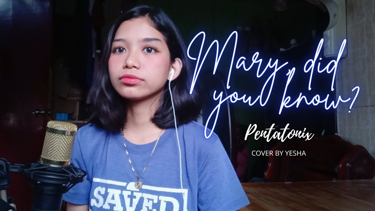 Mary, Did You Know? - Pentatonix (cover) | Yesha Sofhia - YouTube