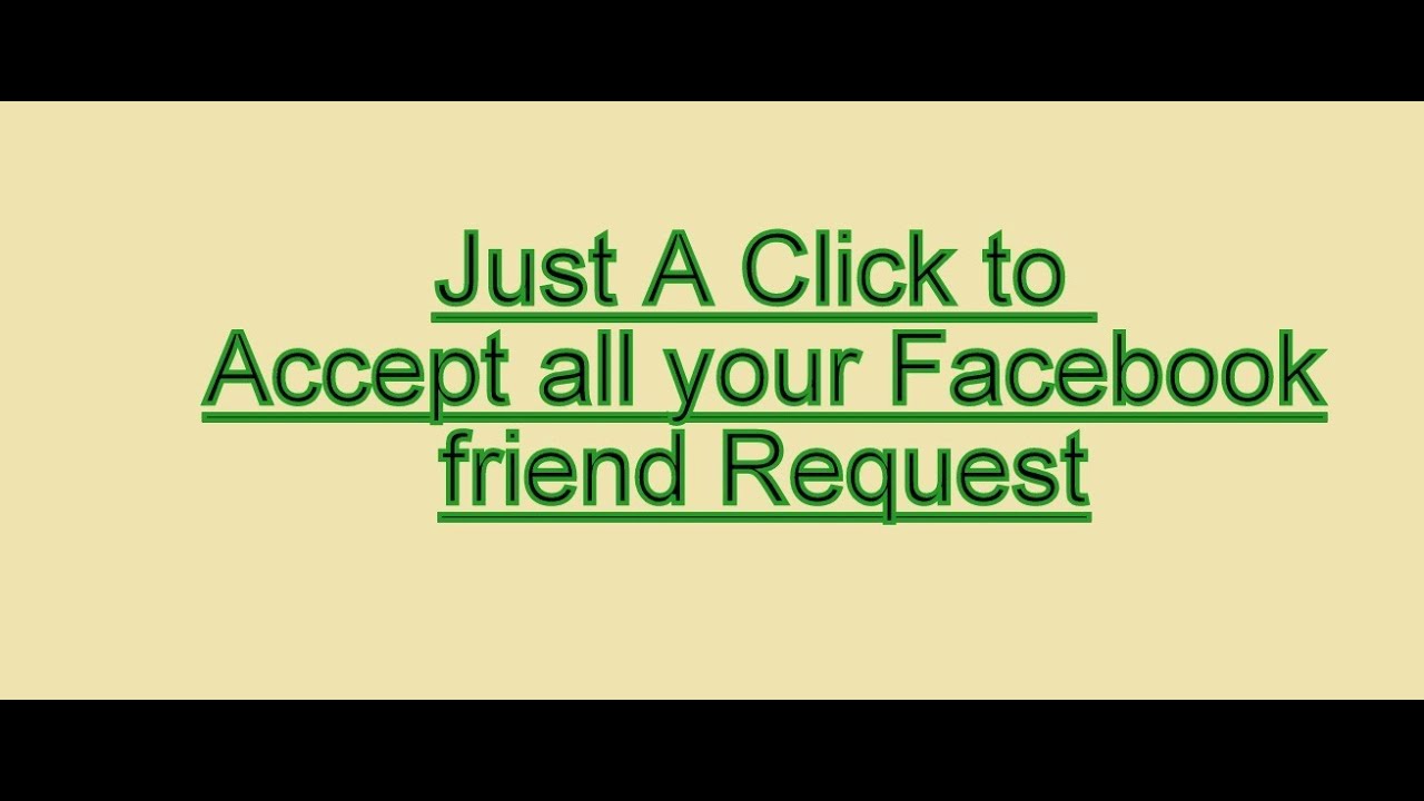 Facebook Tricks:- How to Accept all your Friend Request with just a ...